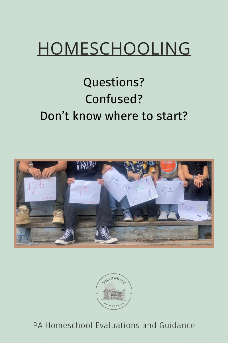 Willowdale Homestead – PA Homeschool Evaluations and Guidance